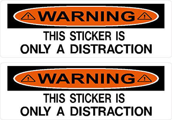 GetUSCart- 2 Warning this sign is only a distraction, I Make DecalsTM ...